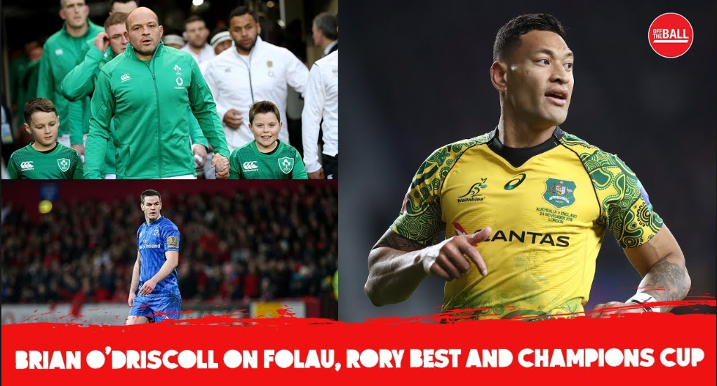 Brian O'Driscoll on Israel Folau, Rory Best and Champions Cup Preview ...