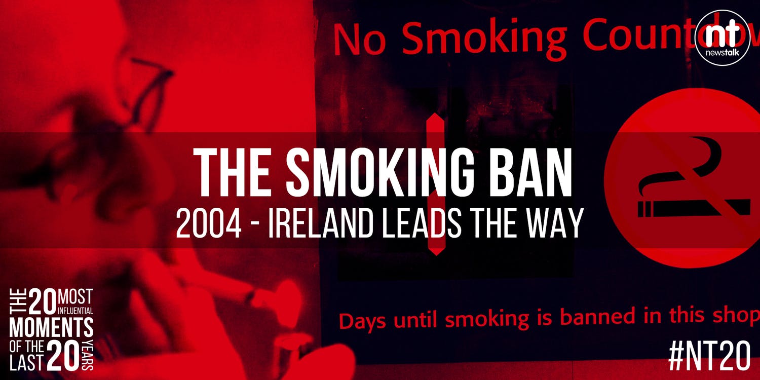 20 Most Influential Moments: SMOKING BAN | Newstalk