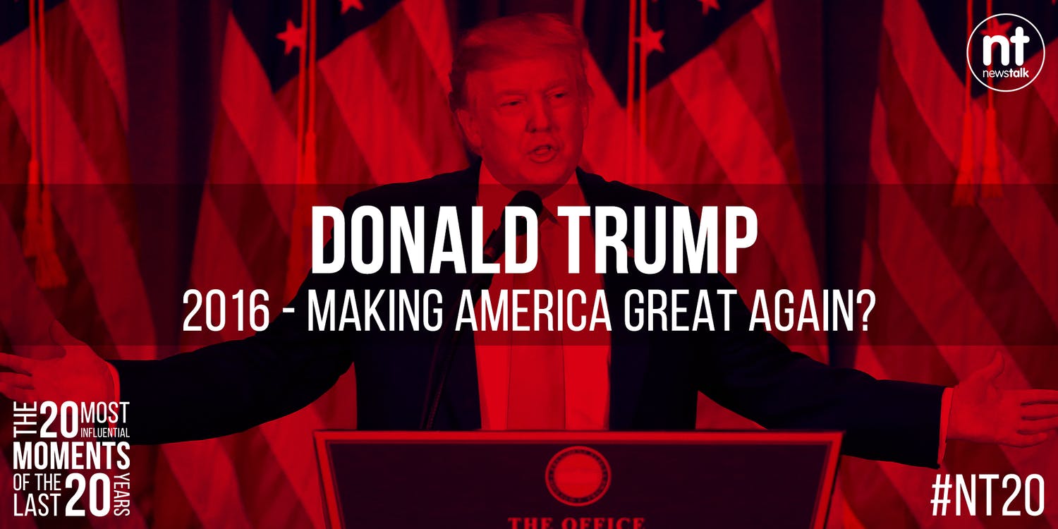 20 Most Influential Moments: Donald Trump becomes President | Newstalk