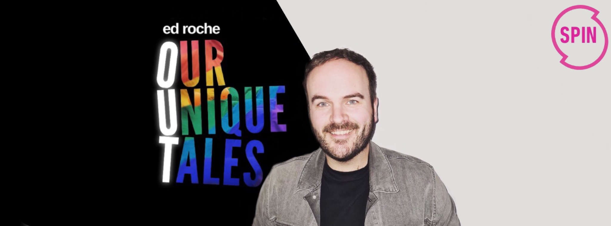 Ed Roche Brings New LGBT+ Series To SPIN | SPIN1038