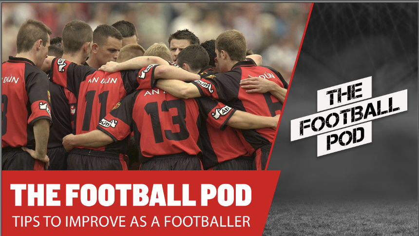 'It's the little things' | How to improve as a footballer | The ...