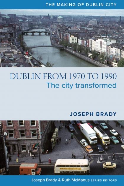 Dublin from 1970 to 1990 – The City Transformed’ | Newstalk