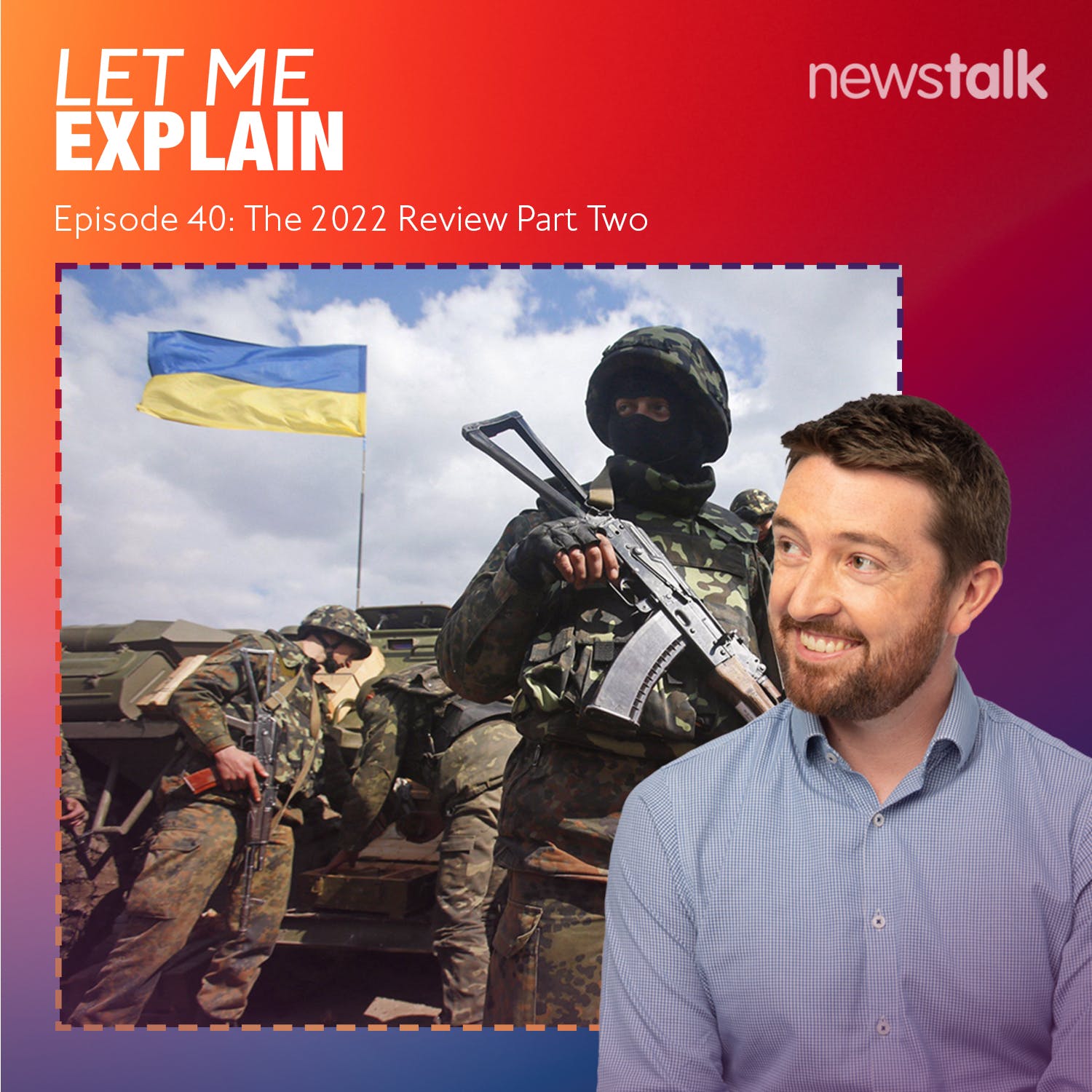 40. The 2022 Review! Part Two | Newstalk