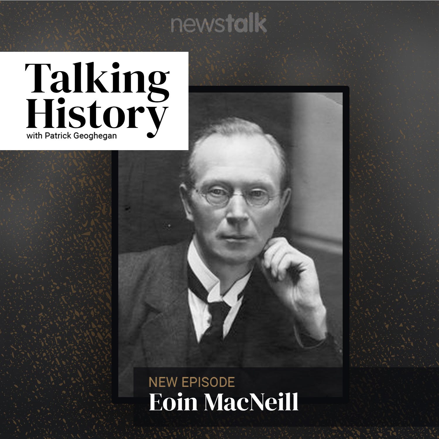 Eoin MacNeill: His Life and Legacy | Newstalk