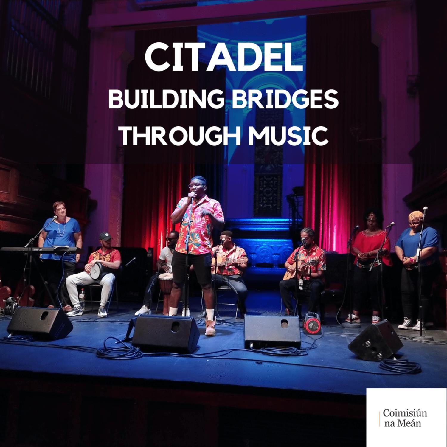 Citadel: Building Bridges Through Music | Newstalk