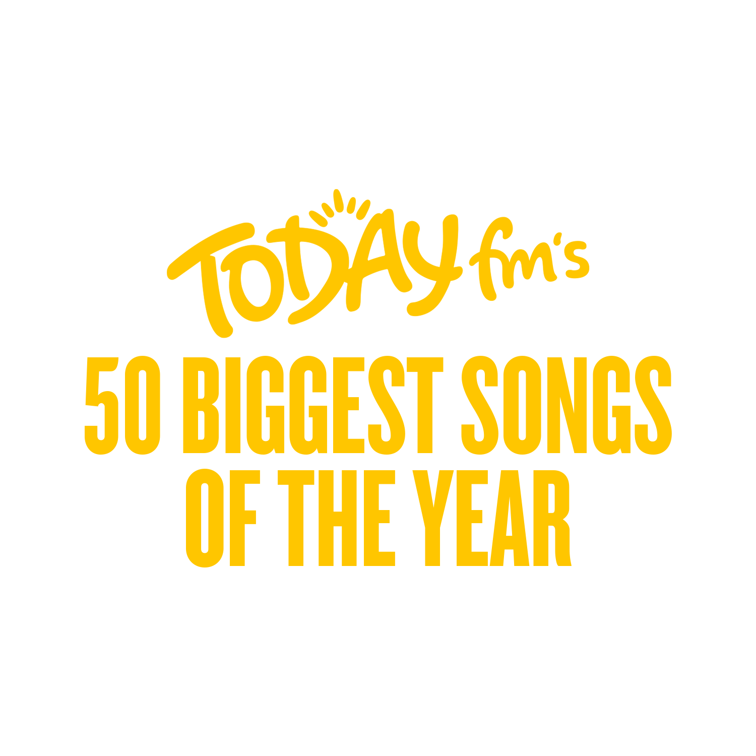 Today FM's 50 Biggest Songs of 2025